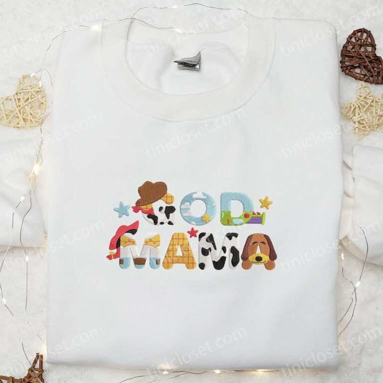 God Mama Toy Story Embroidered Shirt, Mother's Day Embroidered Hoodie ...